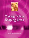 Making Policy, Shaping Lives (Understanding Contemporary Politics ...