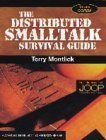 Distributed Smalltalk Survival Guide (SIGS: Advances in Object Technology, Series Number 19 ...