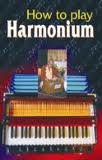 Amazon.in: Buy How to Play Harmonium Book Online at Low Prices in India ...