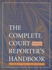 The Complete Court Reporter's Handbook (3rd Edition): Knapp, Mary H ...