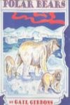 Polar Bears: Gibbons, Gail: 9780823417681: Amazon.com: Books