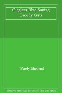 Gigglers Blue Saving Greedy Guts : Blaxland, Wendy: Amazon.in: Books