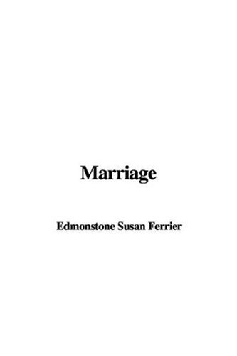 Marriage: Ferrier, Edmonstone Susan: 9781421998329: Amazon.com: Books