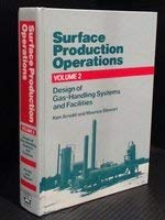 Surface Production Operations: Design of Gas-Handling Systems and ...