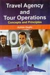 Travel Agency and Tour Operations: Concepts and Principles: GUPTA ASHIM ...
