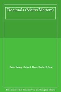 Decimals (Maths Matters!): Brian Knapp: 9781862140264: Amazon.com: Books