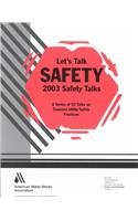 Let's Talk Safety: 2003 Safety Talks : A Series of 52 Talks on Common ...