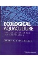 ECOLOGICAL AQUACULTURE: THE EVOLUTION OF THE BLUE REVOLUTION: BARRY A ...