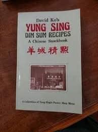 Yung Sing dim sum recipes: A Chinese snackbook: Ko, David: Amazon.com ...