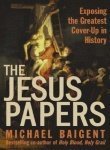 The Jesus Papers Intl: Exposing the Greatest Cover-Up in History ...