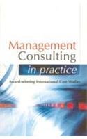 Buy Management Consulting In Practice Book Online at Low Prices in ...
