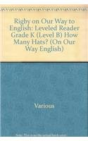 Rigby on Our Way to English: Leveled Reader Grade K (Level B) How Many Hats? (On Our Way English ...