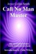 Call No Man Master: Amazon.co.uk: Collin-Smith, Joyce: 9780755201167: Books