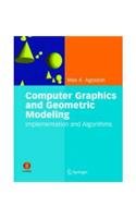 Computer Graphics And Geometric Modeling: Implementation And Algorithms: Agoston Max K ...