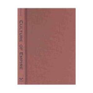 Culture of Empire: American Writers, Mexico, and Mexican Immigrants ...