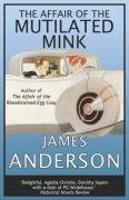 The Affair of the Mutilated Mink: James Anderson: 9780749079536: Amazon ...