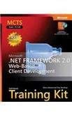 Microsoft .Net Framework 2.0 Web-Based Client Development: MCTS Self-Paced Training Kit (Exam 70 ...