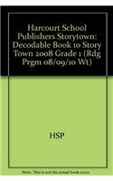Storytown: Decodable Book 10 Story Town 2008 Grade 1: HARCOURT SCHOOL ...