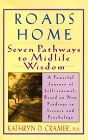 Roads Home: Seven Pathways to Midlife Wisdom: Cramer, Kathryn D.: 9780688151225: Amazon.com: Books