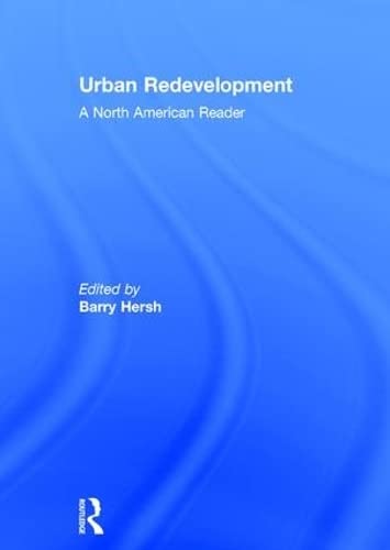 Urban Redevelopment: A North American Reader: Hersh, Barry ...