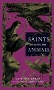 Saints Among the Animals: Zarin, Cynthia, Gore, Leonid: 9780689850318 ...