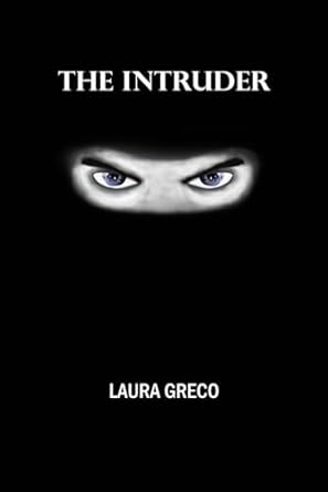 Amazon.com: The Intruder: 9798864510841: Greco, Laura: Books