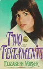Two Testaments (Two Crosses Series #2): Musser, Elizabeth ...