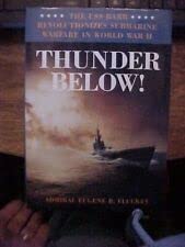 Rare THUNDER BELOW: USS BARB REVOLUTIONIZES SUBMARINE WARFARE WW2 Adm ...