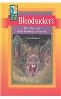Bloodsuckers: Bats, Bugs, and Other Bloodthirsty Creatures (High Five ...