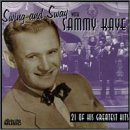 Sammy Kaye - Swing and Sway with Sammy Kaye: 21 of His Greatest Hits ...