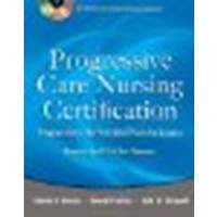 Progressive Care Nursing Certification: Preparation, Review, and ...