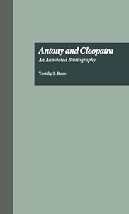 9780815314745: Antony and Cleopatra: An Annotated Bibliography (Garland ...