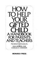 How to Help Your Gifted Child: A Handbook for Parents and Teachers ...
