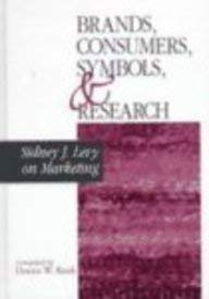Brands, Consumers, Symbols and Research: Sidney J Levy on Marketing (1 ...
