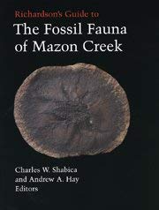 Richardson's Guide to the Fossil Fauna of Mazon Creek: Shabica, Charles ...
