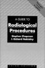 A Guide to Radiological Procedures: stephen-chapman-richard-nakielny ...