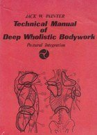 Amazon.co.jp: Technical Manual of Deep Wholistic Bodywork: Postural ...