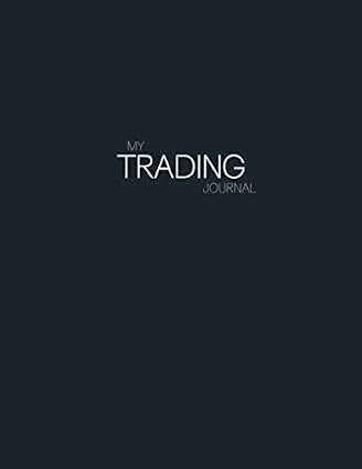 Trading Log Book: Trading Journal Log & Trade Strategy Planner | A4 - 8 ...