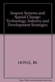 Seaport Systems and Spatial Change: Technologies, Industries, and ...