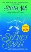 The Secret Swan: Abe, Shana: 9780553591859: Amazon.com: Books