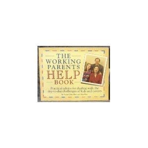 The Working Parent's Help Book: Price, Susan Crites: 9781560793335 ...