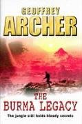 The Burma Legacy: Archer, Geoffrey: 9780712682466: Amazon.com: Books