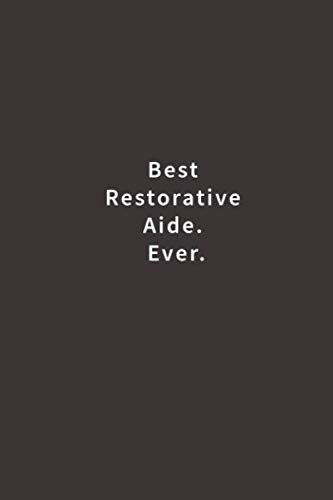 Best Restorative Aide. Ever.: Lined notebook: Art, Blue Ridge ...