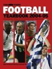 The Times Football Yearbook 2004–05 (The "Times" Football Yearbook: The ...