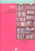 Learn Library Cataloguing: Learning Library Science Series: Buy Online ...
