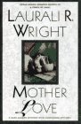 Mother Love (Karl Alberg Mysteries, No. 7): Wright, Laurali ...