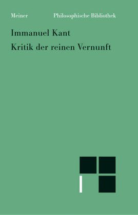 Kritik Der Reinen Vernunft: Immanuel Kant: 9783787310173: Amazon.com: Books