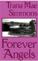Forever Angels: Simmons, Trana Mae: 9781585866908: Amazon.com: Books