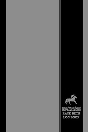 Horse Race Bets Log Book: Horse Racing Enthusiast Journal. Track and ...