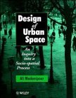Design of Urban Space: An Inquiry into a Socio-Spatial Process: Madani ...